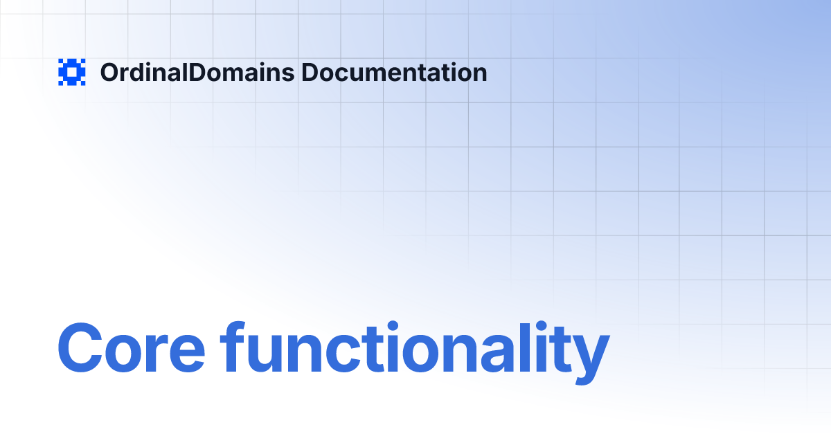 Core functionality | OrdinalDomains Documentation