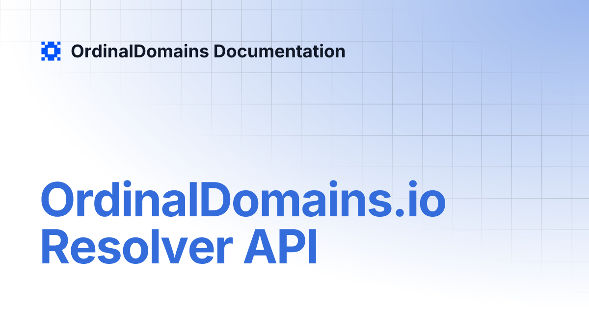 OrdinalDomains.io Resolver API | OrdinalDomains Documentation